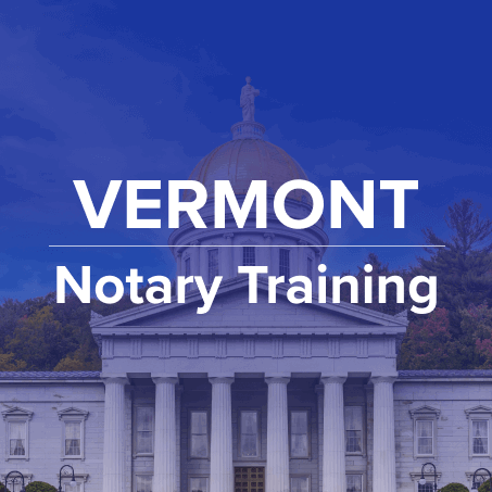 Vermont Continuing Education for Renewing Notaries Public | NNA